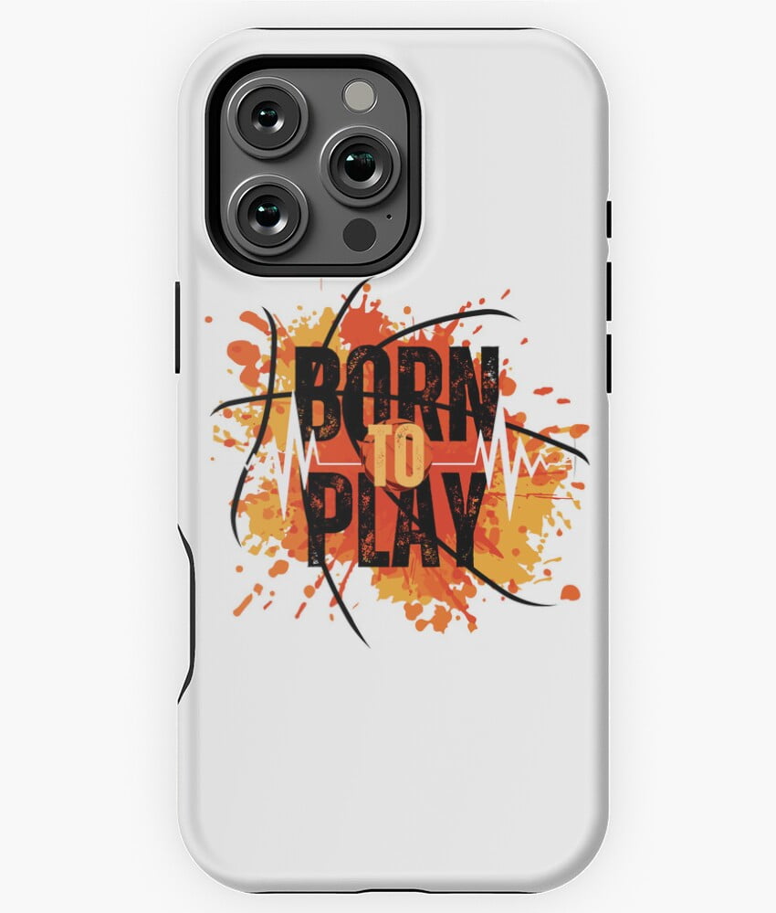 Born to Play Basketball Sports Design Phone Case for iPhone 16 15 14 13 ...
