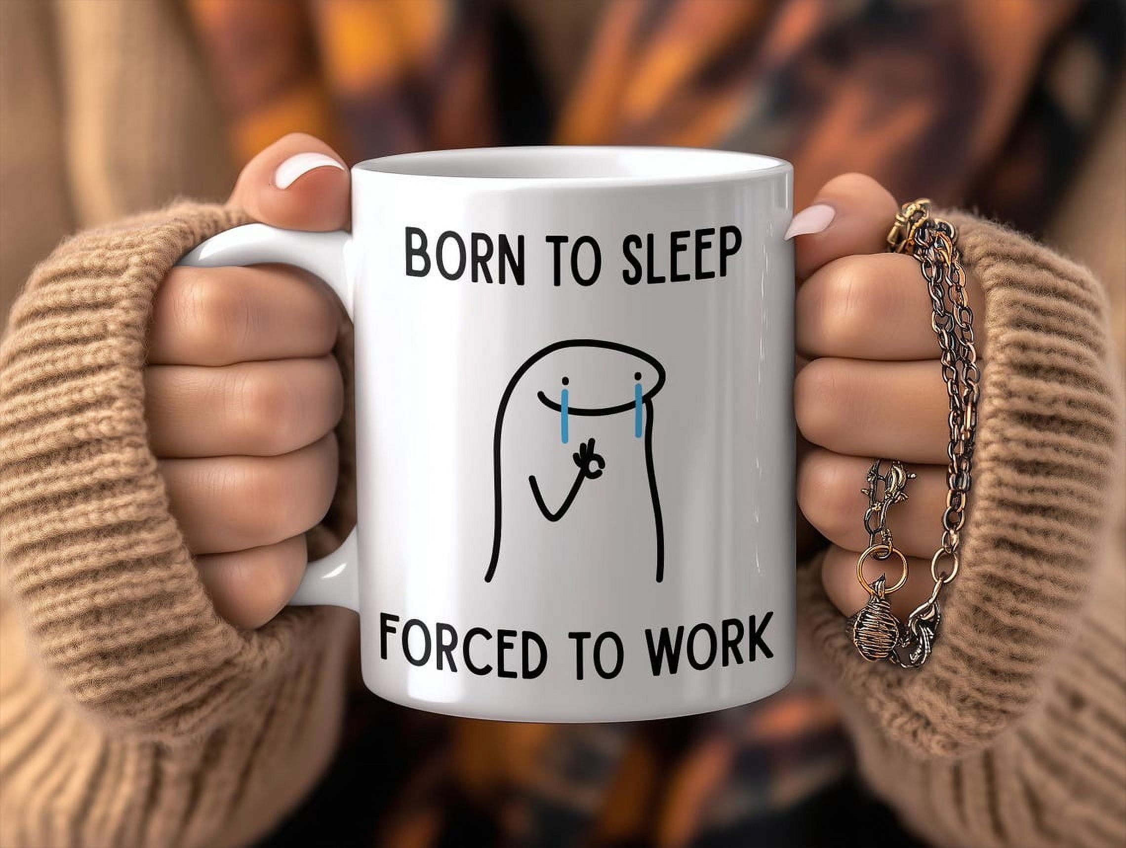Born to Sleep Forced to Work Funny Mug, Sleep Lovers Gift, Funny Quote ...