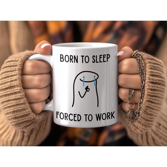 Born to Sleep Forced to Work Funny Mug, Sleep Lovers Gift, Funny Quote ...