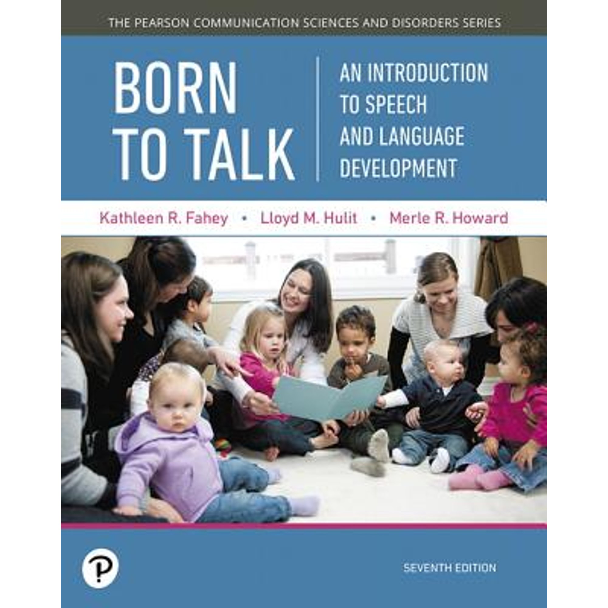 Pre-Owned Born to Talk: An Introduction to Speech and Language Development (Pearson ...
