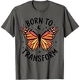 Born to Transform Monarch Butterfly Butterflies Women Girls T-Shirt ...