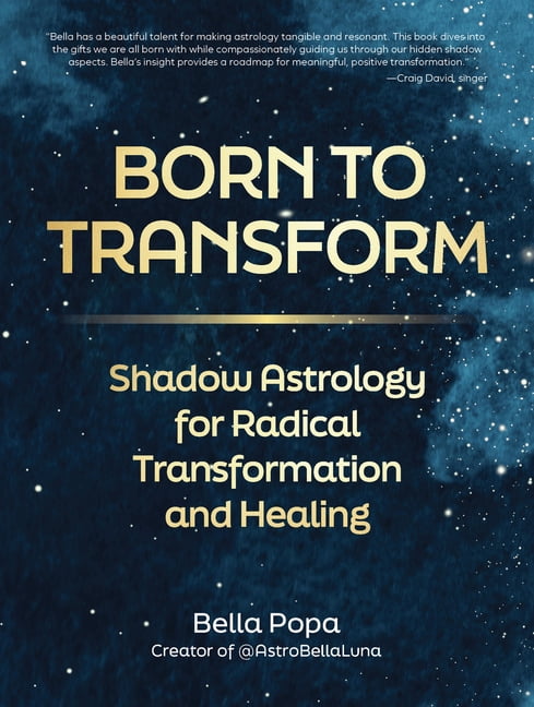 Born to Transform: Shadow Astrology for Radical Transformation and Healing, (Hardcover ...