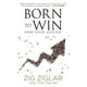 Born to Win : Find Your Success (Paperback) - Walmart.com