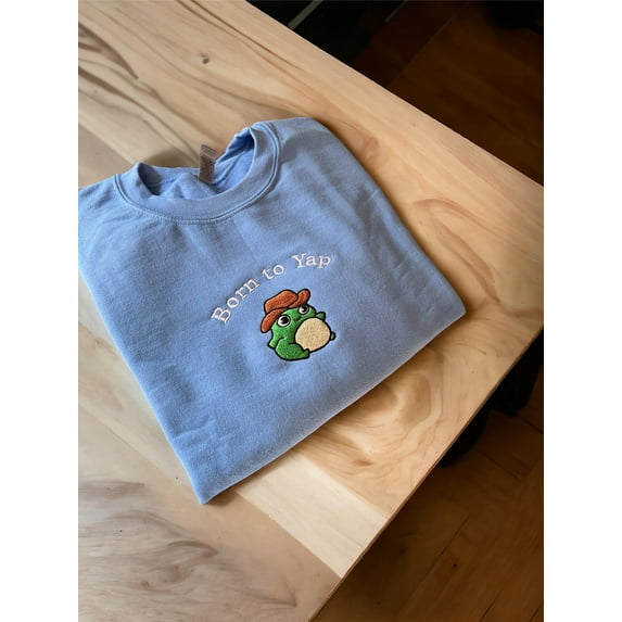 Born to Yap Embroidered Sweatshirt: Frog Meme Gift - Walmart.com