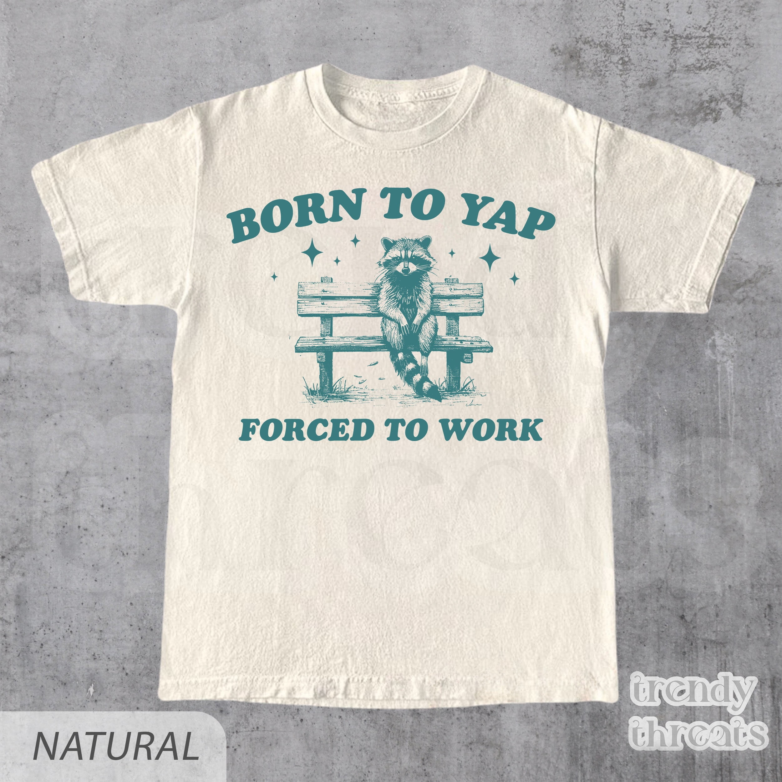 Born to Yap Forced to Work • Retro Meme Shirt • Funny Yapper Shirt ...