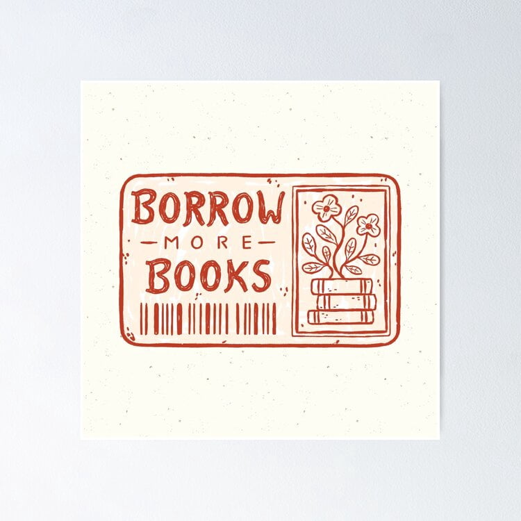 Borrow More Books - Library Card Poster - KIRA.914, UNFRAMED-18x24 ...