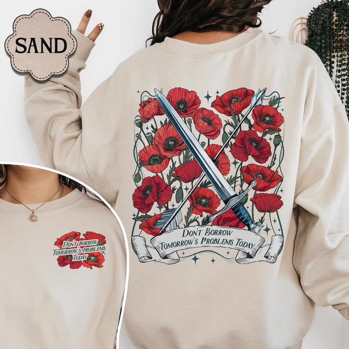 Don't Borrow Tomorrow's Problems Today Sweatshirt, from Blood and Ash ...