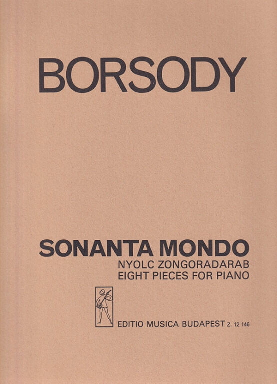 Borsody László: Sonanta mondo / Eight pieces for piano / sheet music ...