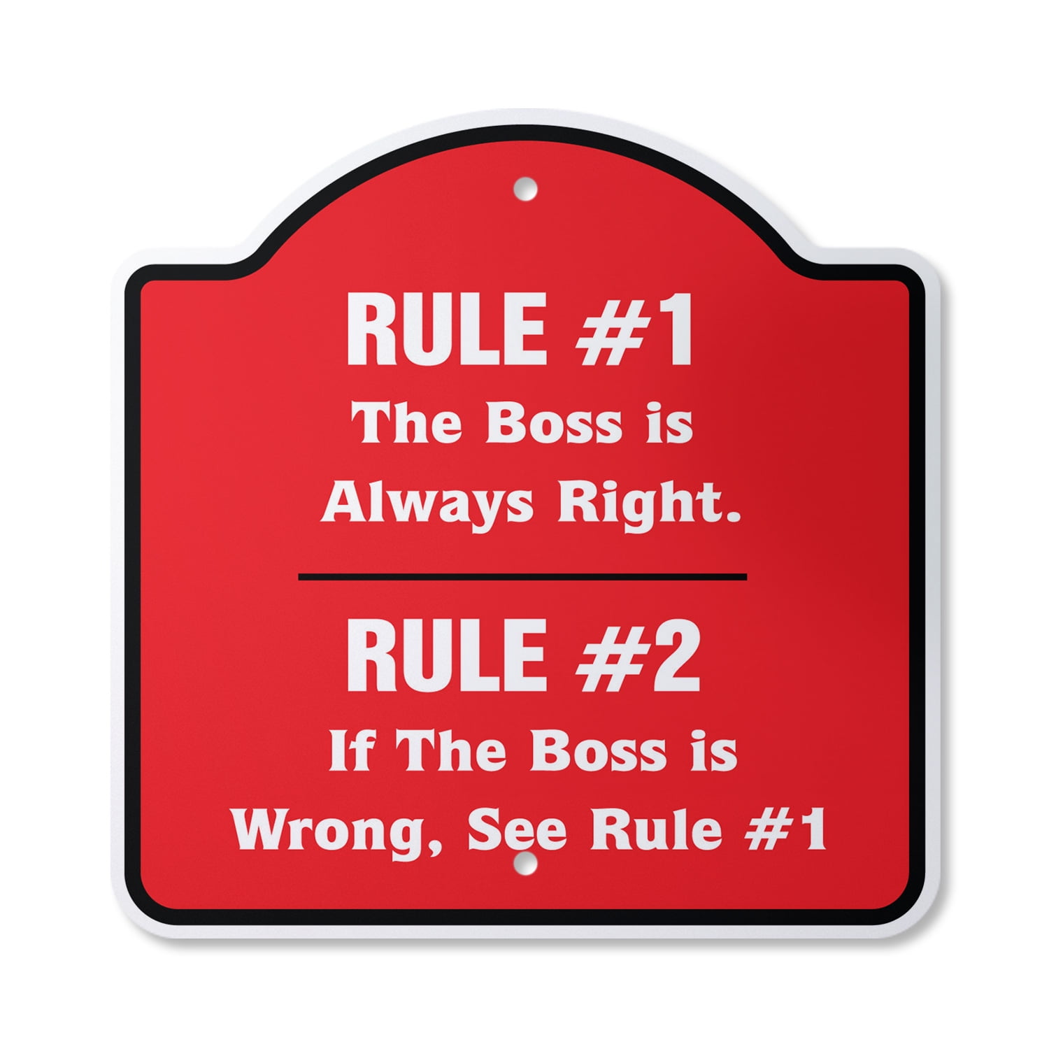 The Boss Is Always Right 12" X 12" Sign | Indoor/Outdoor Plastic ...