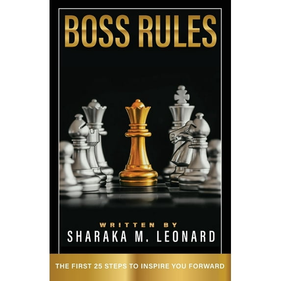 Boss Rules: The First 25 Steps To Inspire You Forward, (Paperback ...