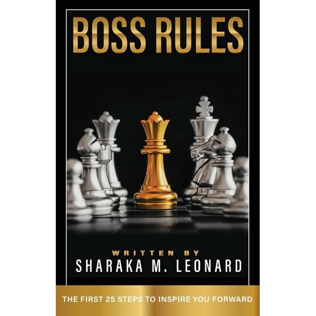Boss Rules: The First 25 Steps To Inspire You Forward, (Paperback ...