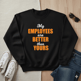 Bosses Day Gift October 16th Funny Work Humor Quote For Men Sweatshirt ...
