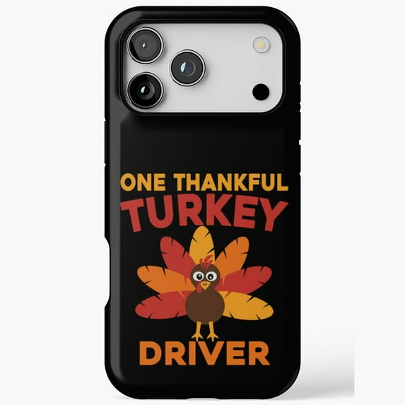 Bossy Turkey Happy Thanksgiving Driver Themed iPhone 11 through 17 Pro ...