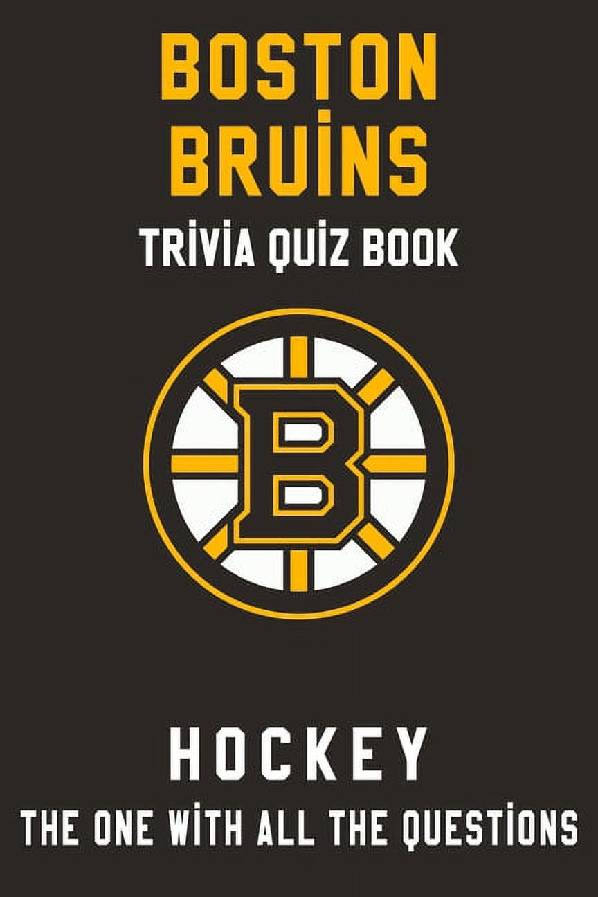 Boston Bruins Trivia Quiz Book - Hockey - The One With All The ...
