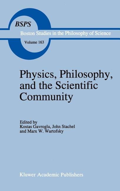 Boston Studies in the Philosophy and His Physics, Philosophy, and the ...