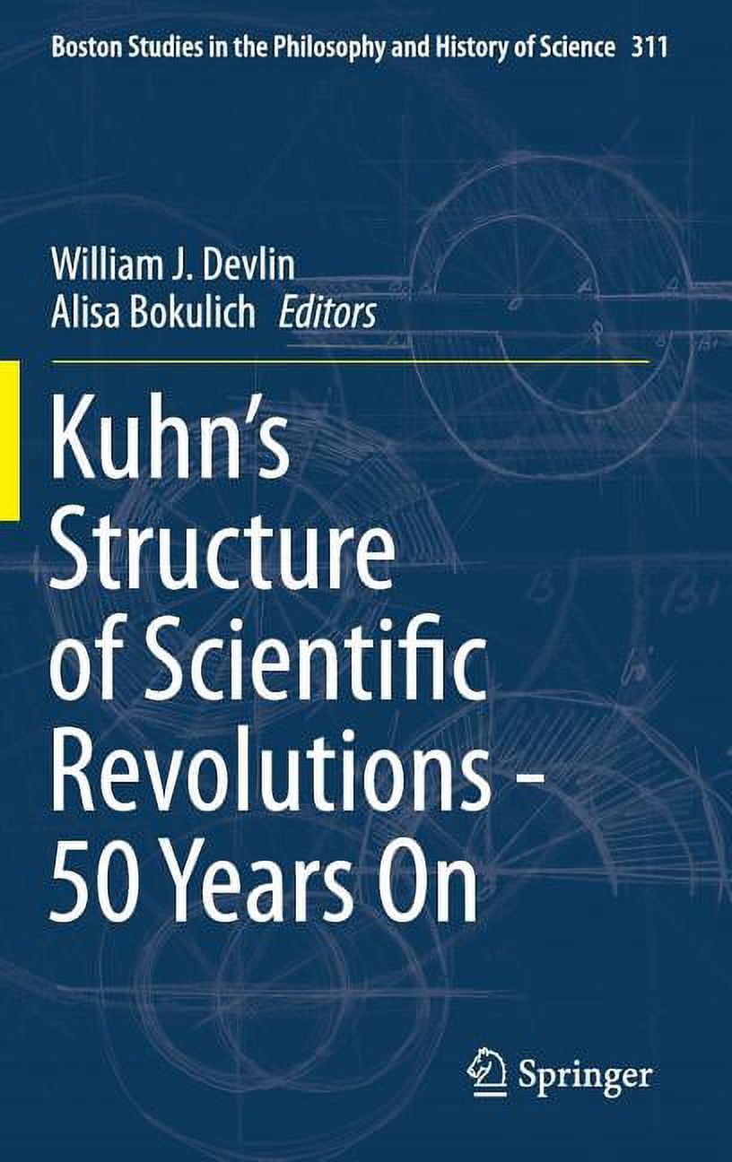 Boston Studies in the Philosophy and History of Science: Kuhn's ...