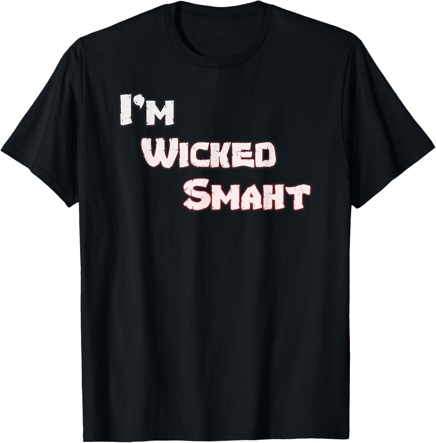 Boston Wicked Smaht Gifts - Wicked Fahkin Smart Bahston T-Shirt ...