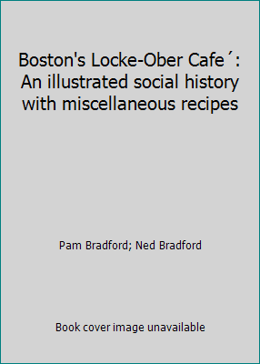 Pre-Owned Boston's Locke-Ober Cafe: An Illustrated Social History with ...