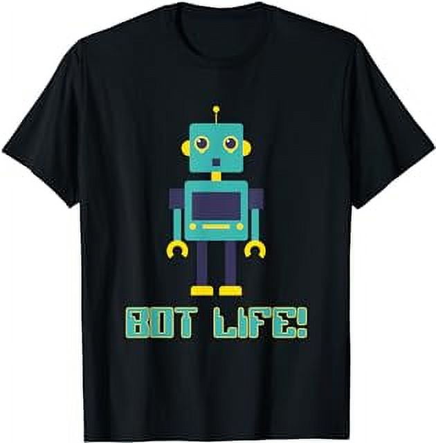 Bot Life Robot T-Shirt - Walmart.com