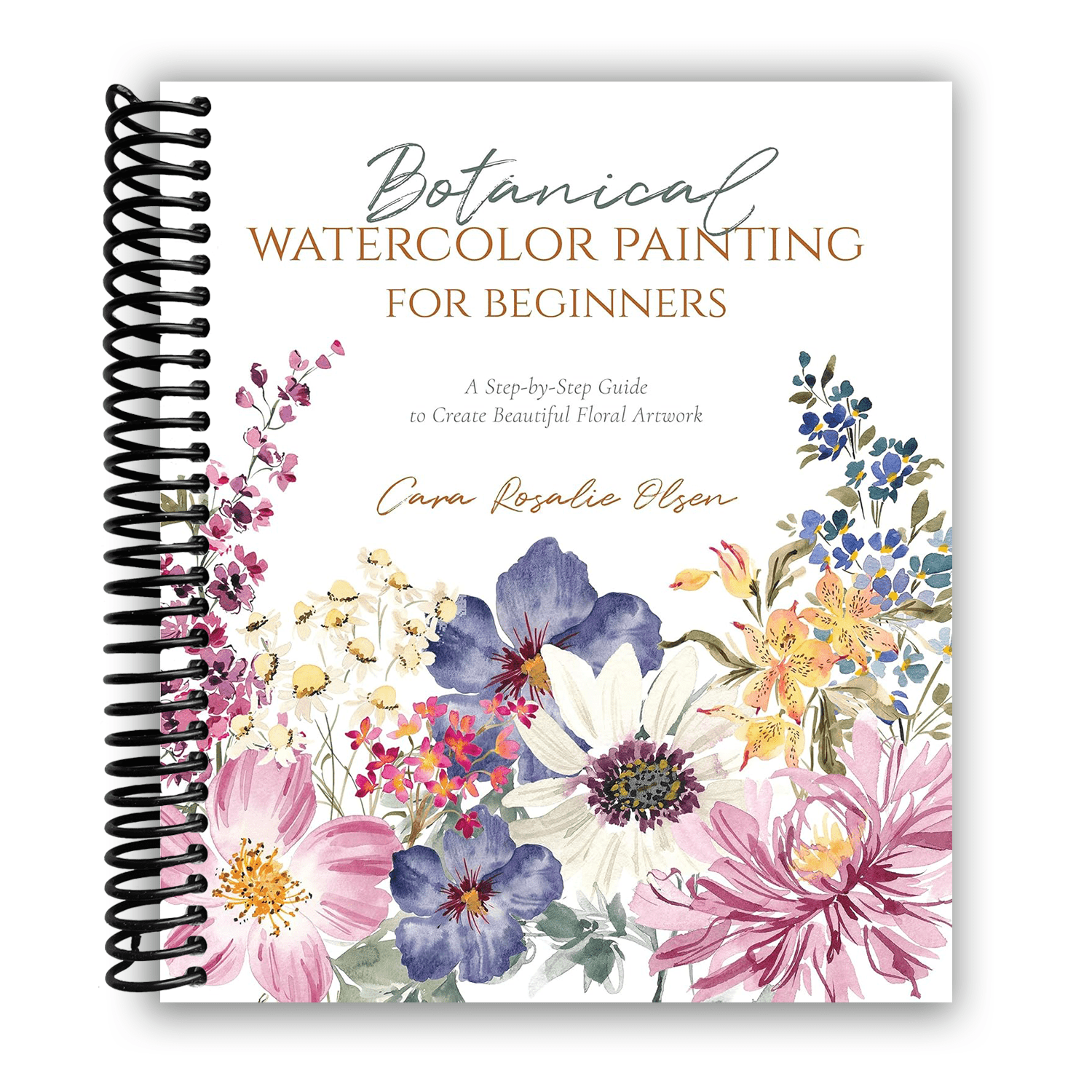 Botanical Watercolor Painting for Beginners, (Spiral-Bound), Cara Olsen ...