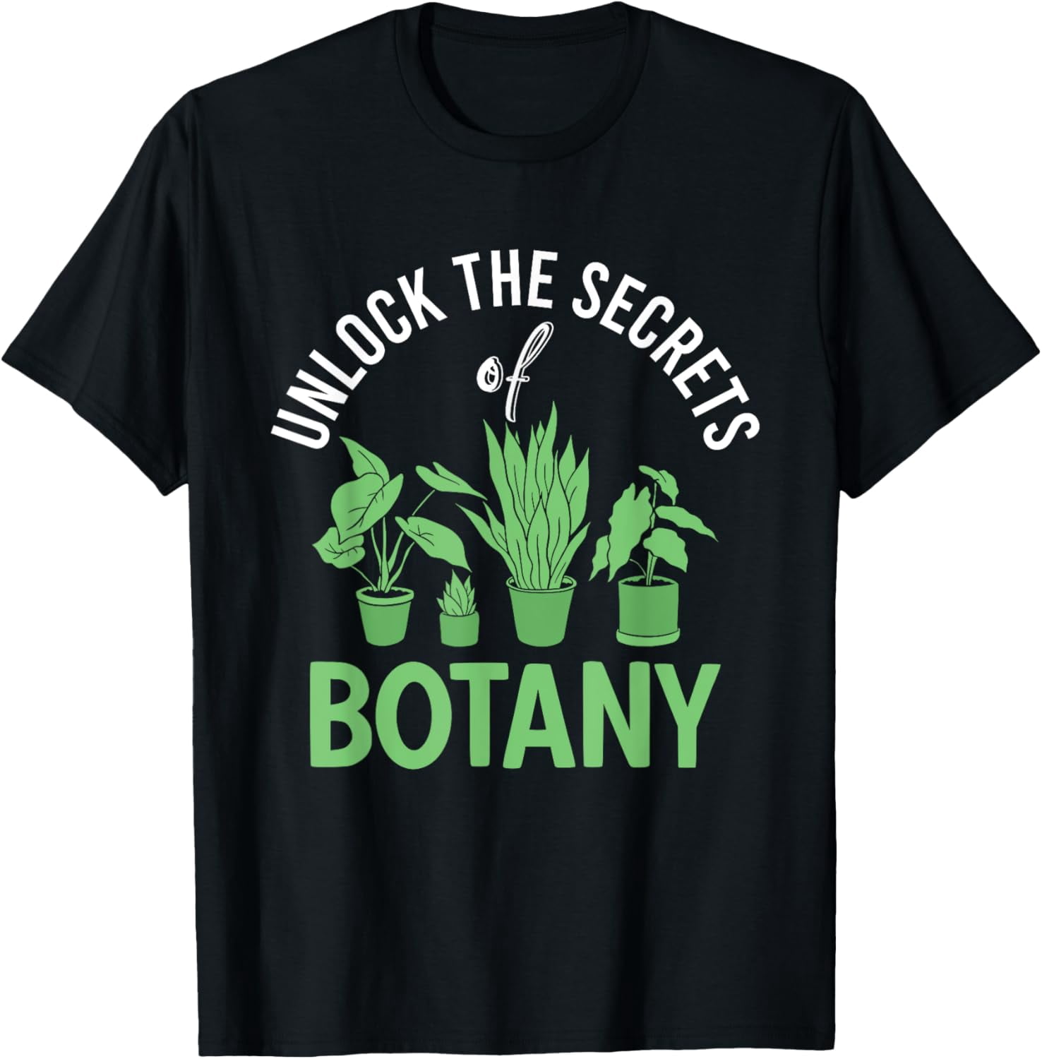 Botany Botanical Botany Flowers Plants Sayings T-Shirt men and women ...