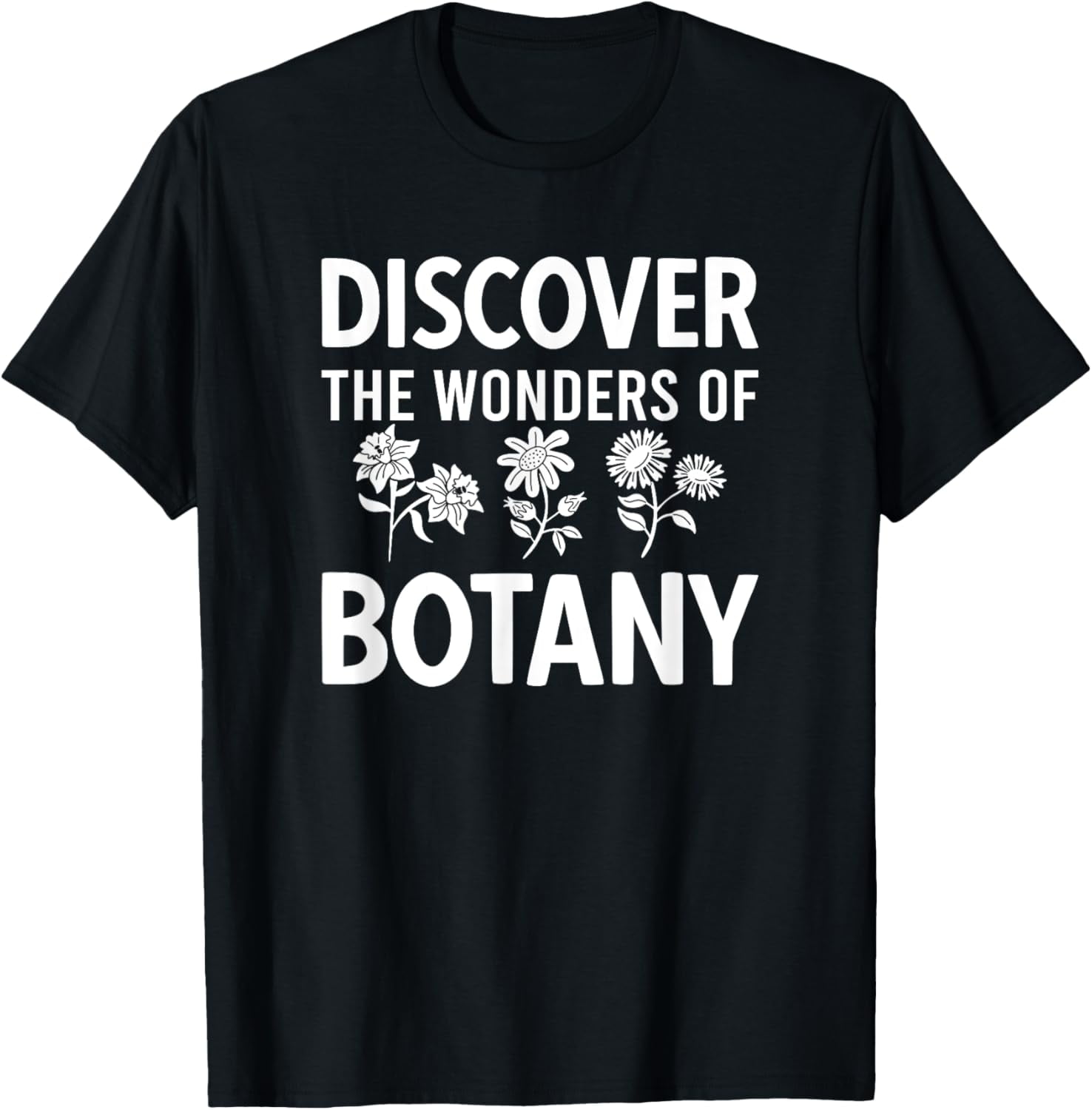 Botany Botanical Botany Flowers Plants Sayings T-Shirt men and women ...