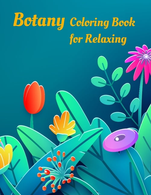 Botany Coloring Book for Relaxing : An Adult Coloring Book With ...