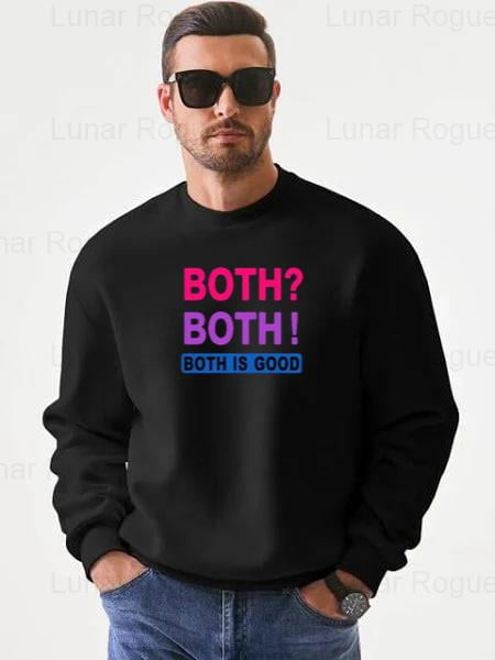 Both Both Both Is Good Funny Bisexuality Quote LGBTQ+ Humor Sweatshirt ...