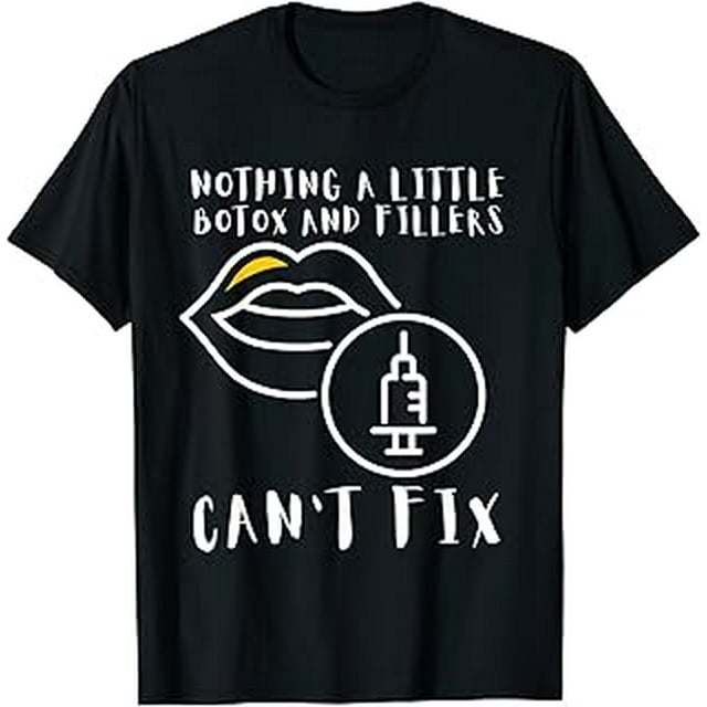 Botox Plastic Surgery And Aesthetic Nurse Injector Surgeon T-Shirt ...