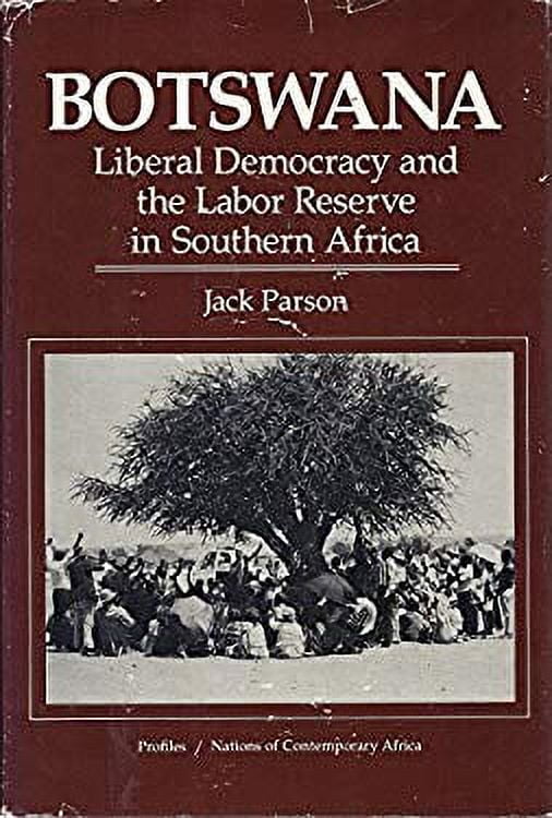 Pre-Owned Botswana : Liberal Democracy and the Labour Reserve in ...