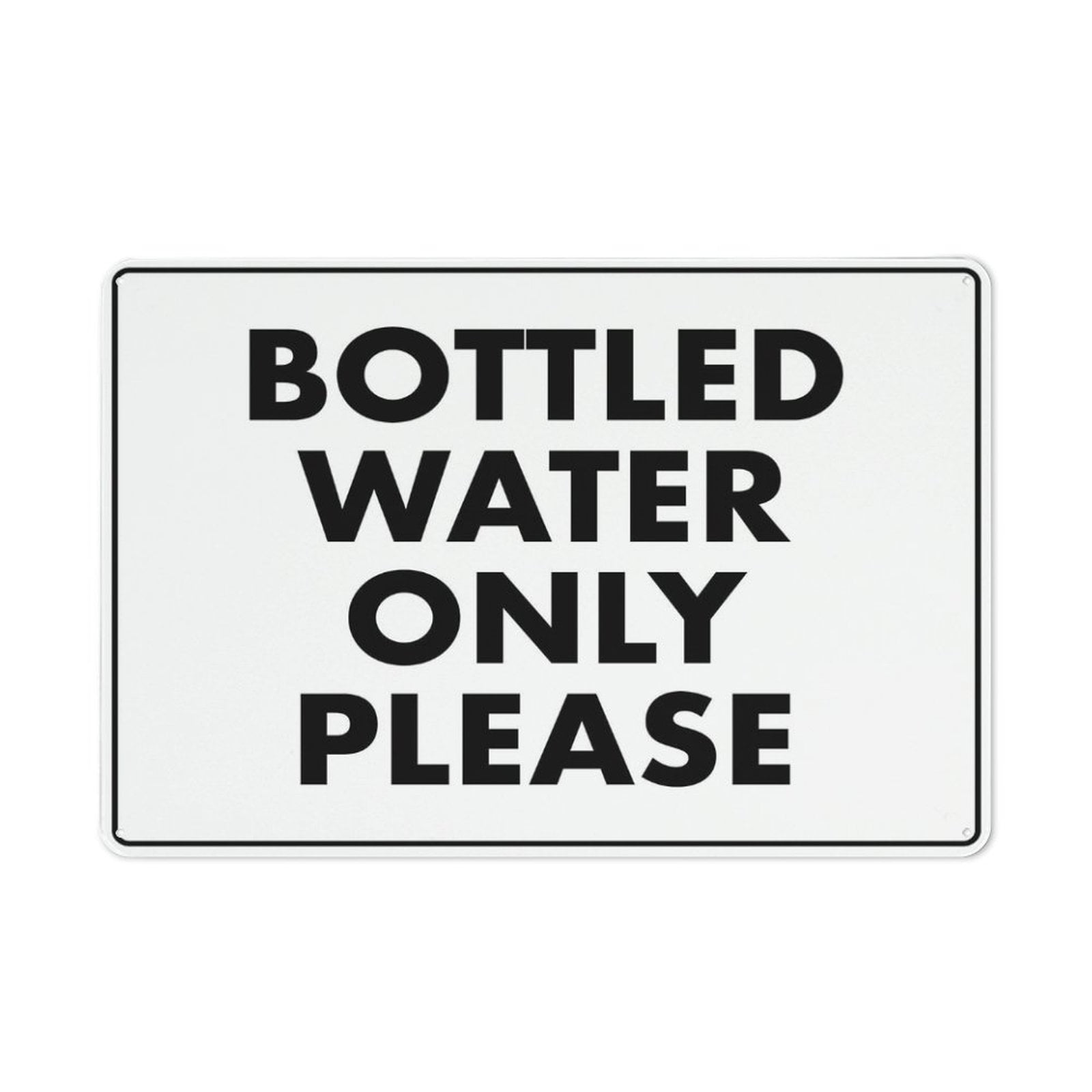 Bottled Water Only Sign 12 X 8 Inches Reflective Aluminum Metal Warning ...