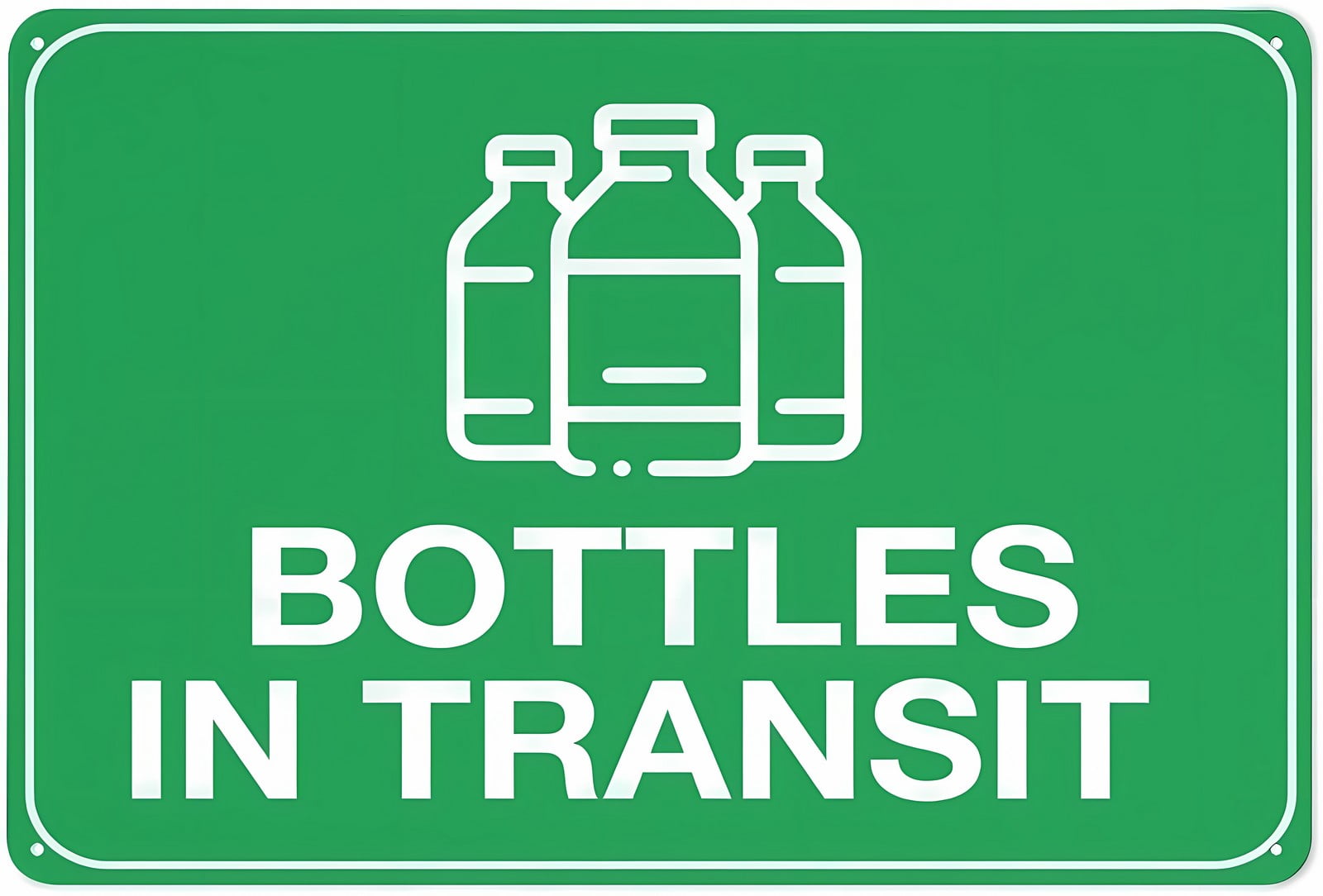 Bottles in Transit Safe Sign 12 x 8 Inches - Outdoor Use, Practical ...
