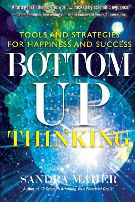 Pre-Owned Bottom-Up Thinking: Tools and Strategies for Happiness and ...