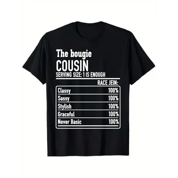 The Bougie Cousin Serving 1110 Realness Graphic T-Shirt - Funny Cousin ...