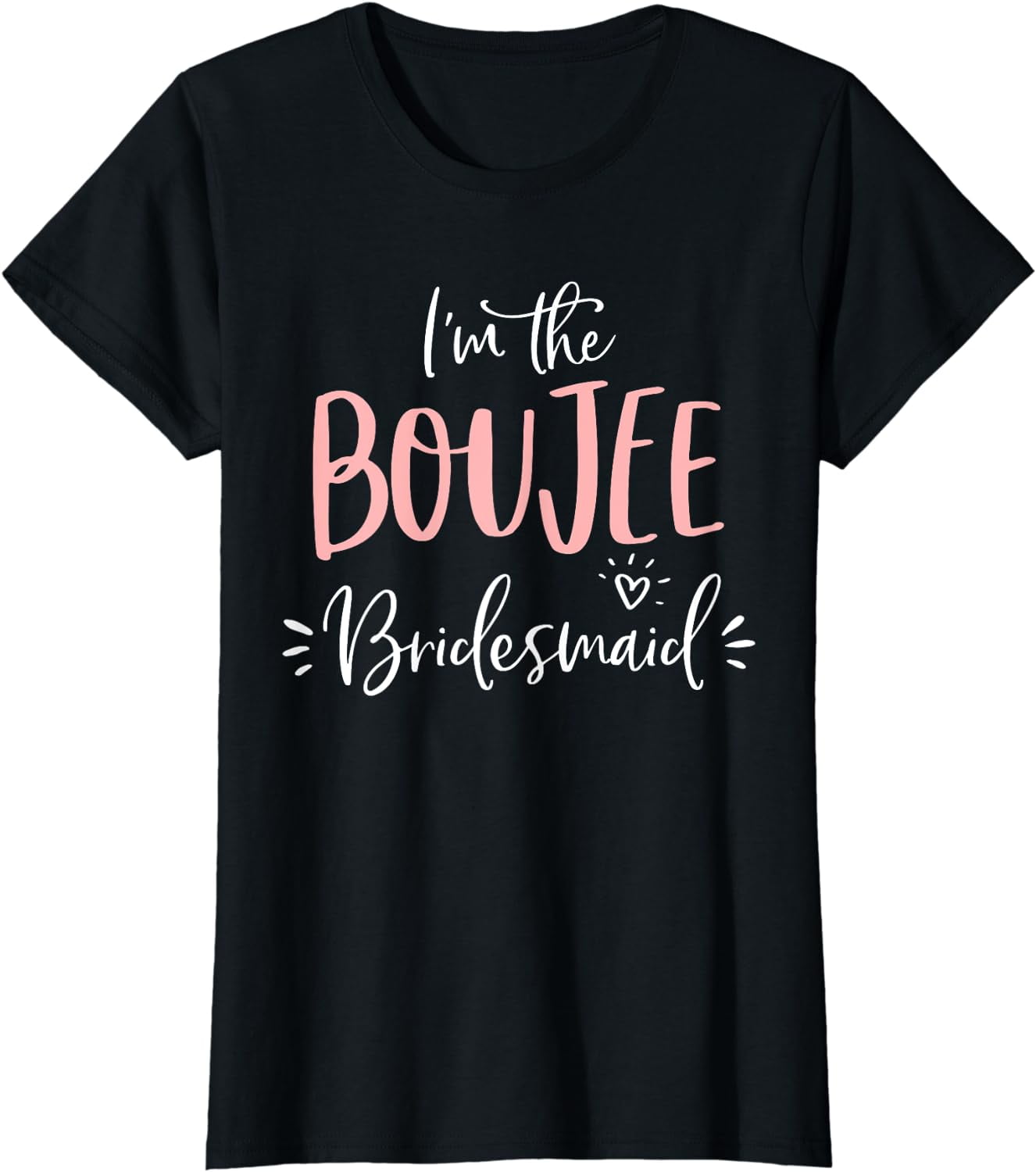 Boujee Bridesmaid T Shirt Funny Matching Bachelorette Party - Walmart.com
