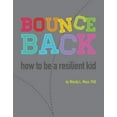 Bounce Back : How to Be a Resilient Kid (Paperback) - Walmart.com