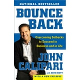 Bounce Back : Overcoming Setbacks to Succeed in Business and in Life ...