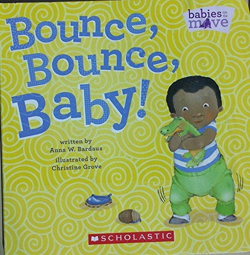 Pre-Owned Babies on the Move: Bounce, Bounce, Baby! (Unknown ...