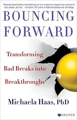 Pre-Owned Bouncing Forward: Transforming Bad Breaks into Breakthroughs ...