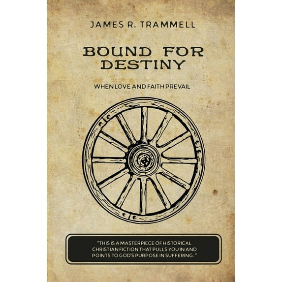 Bound for Destiny: When Love and Faith Prevail, (Paperback) - Walmart.com