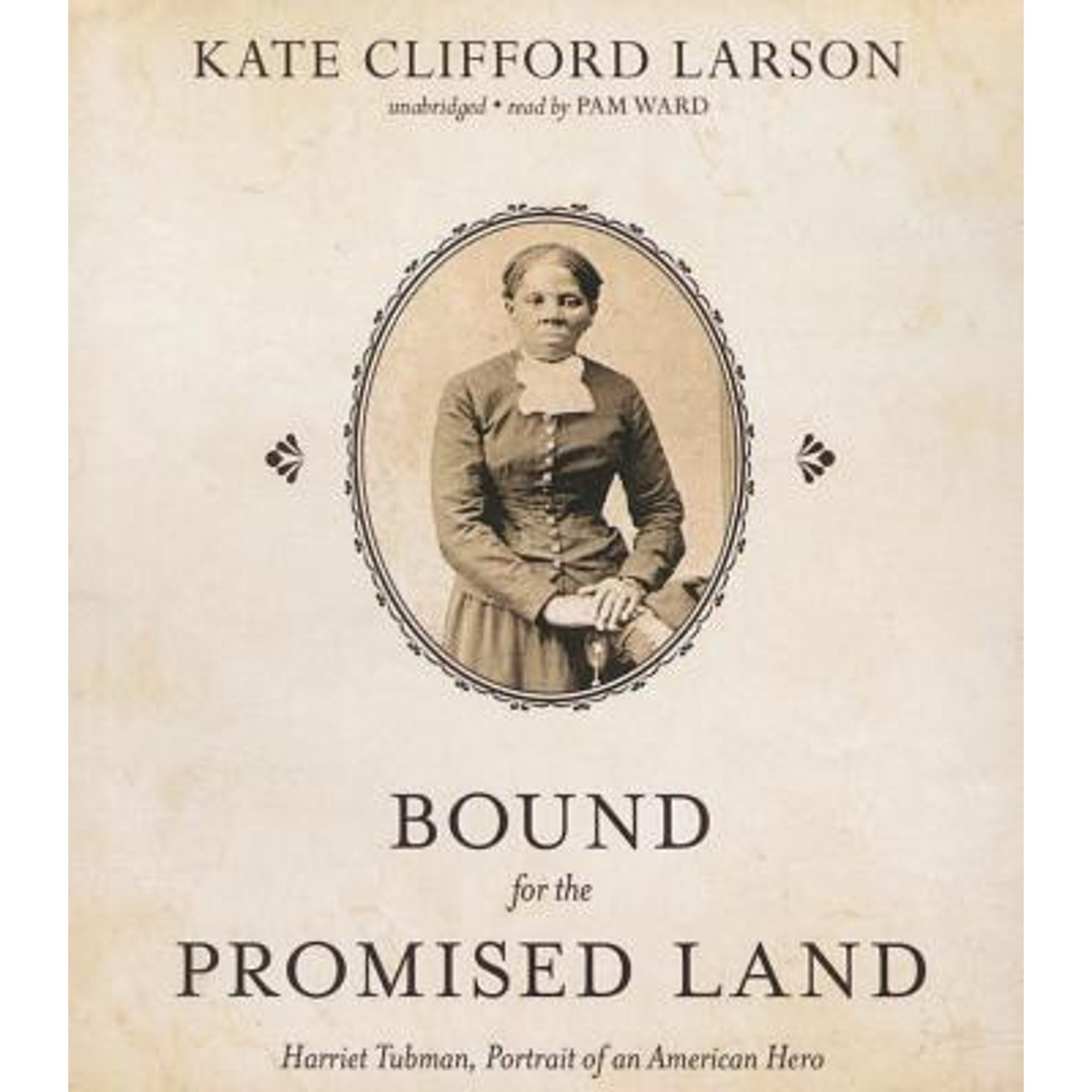 Pre-Owned Bound for the Promised Land: Harriet Tubman, Portrait of an ...
