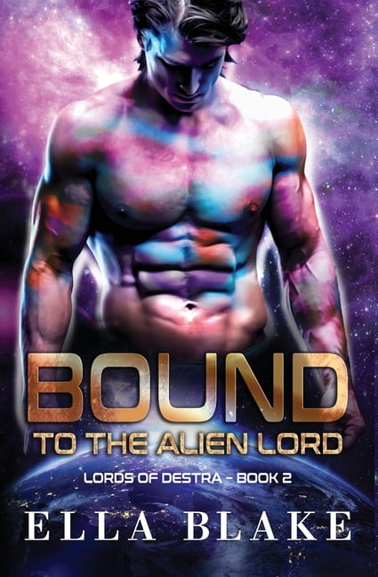 Bound to the Alien Lord: A Sci-Fi Alien Romance (Paperback) by Ella Blake - Walmart.com