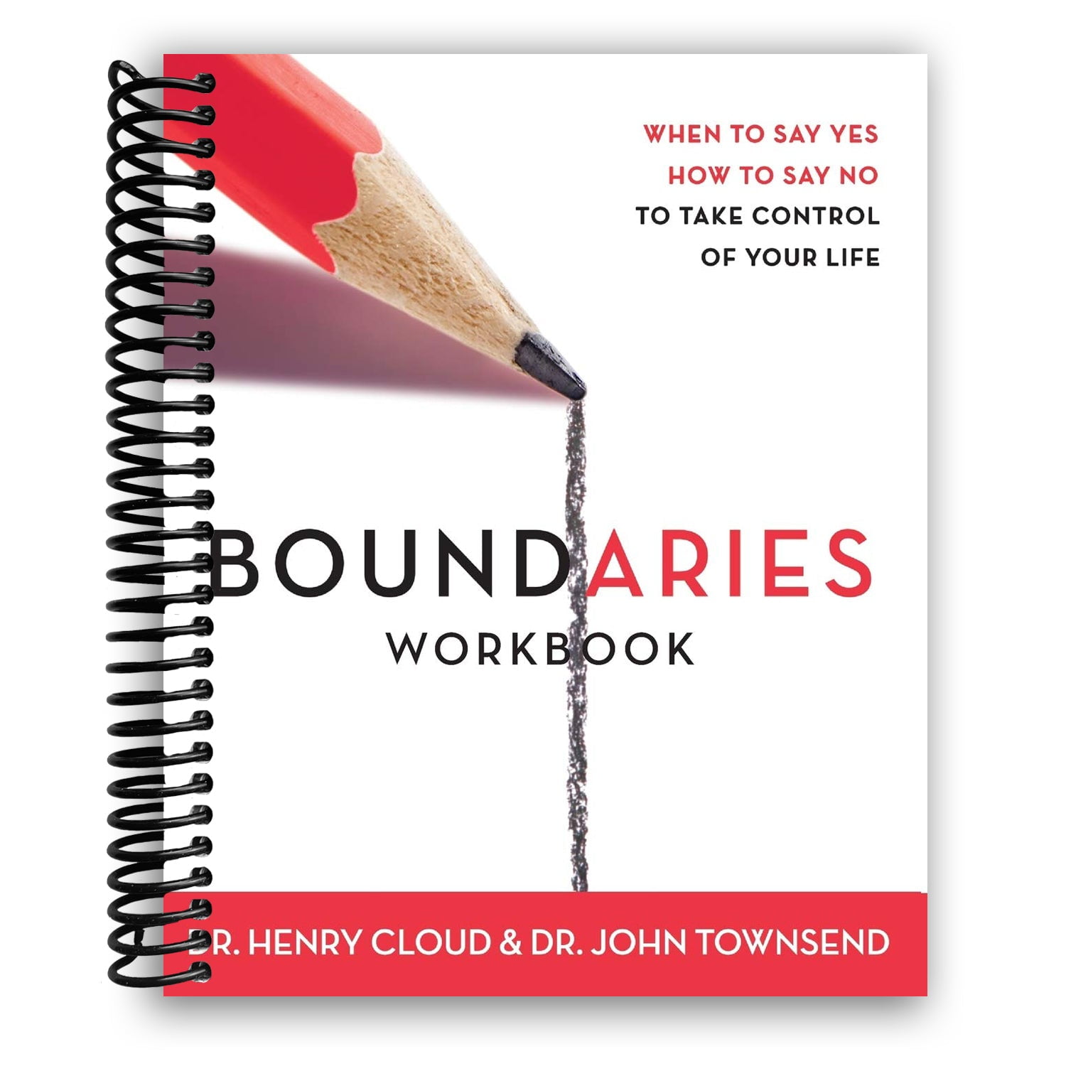Boundaries Workbook: When to Say Yes, How to Say No to Take Control of ...