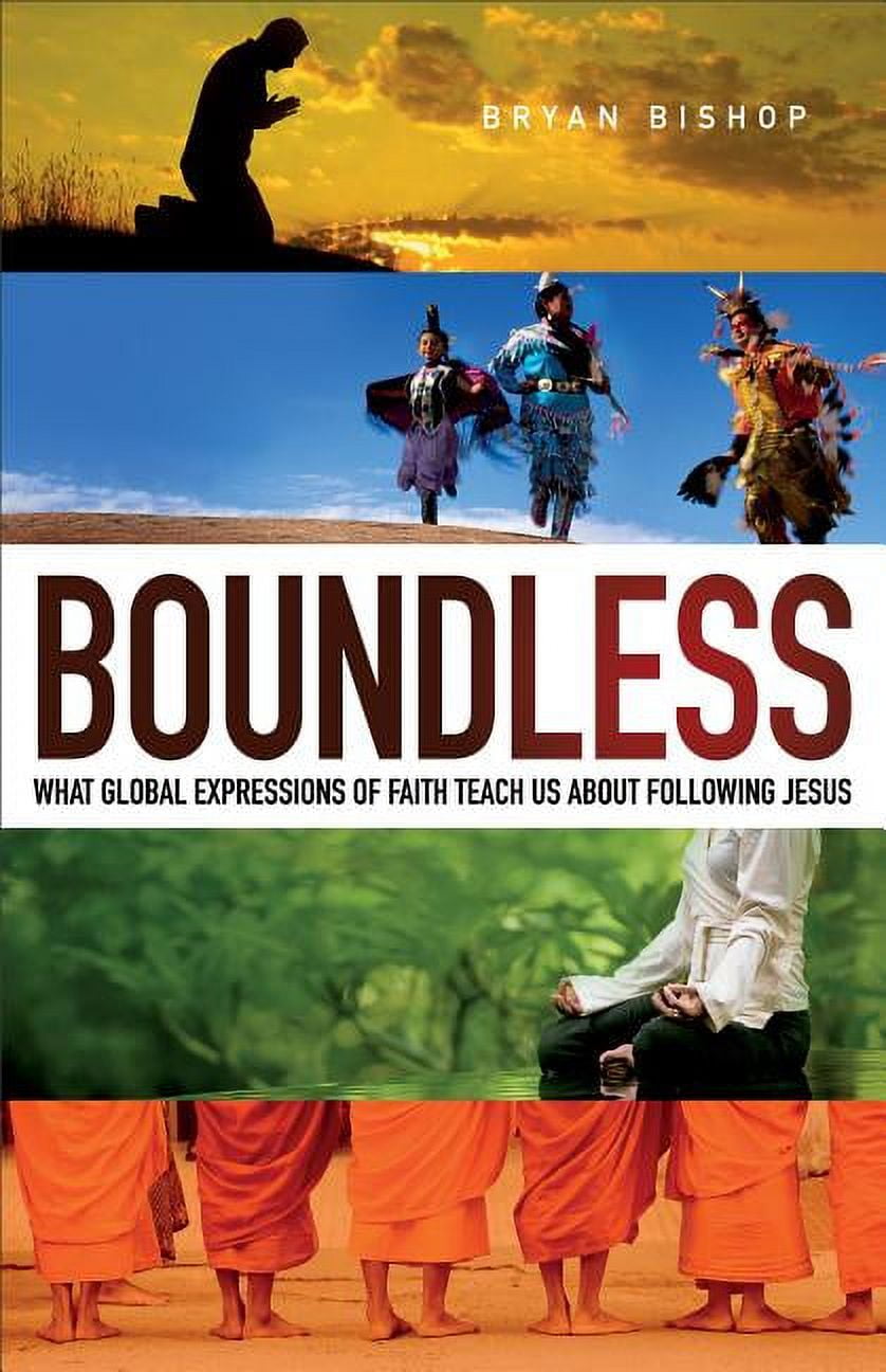 Boundless : What Global Expressions of Faith Teach Us About Following Jesus - Walmart.com