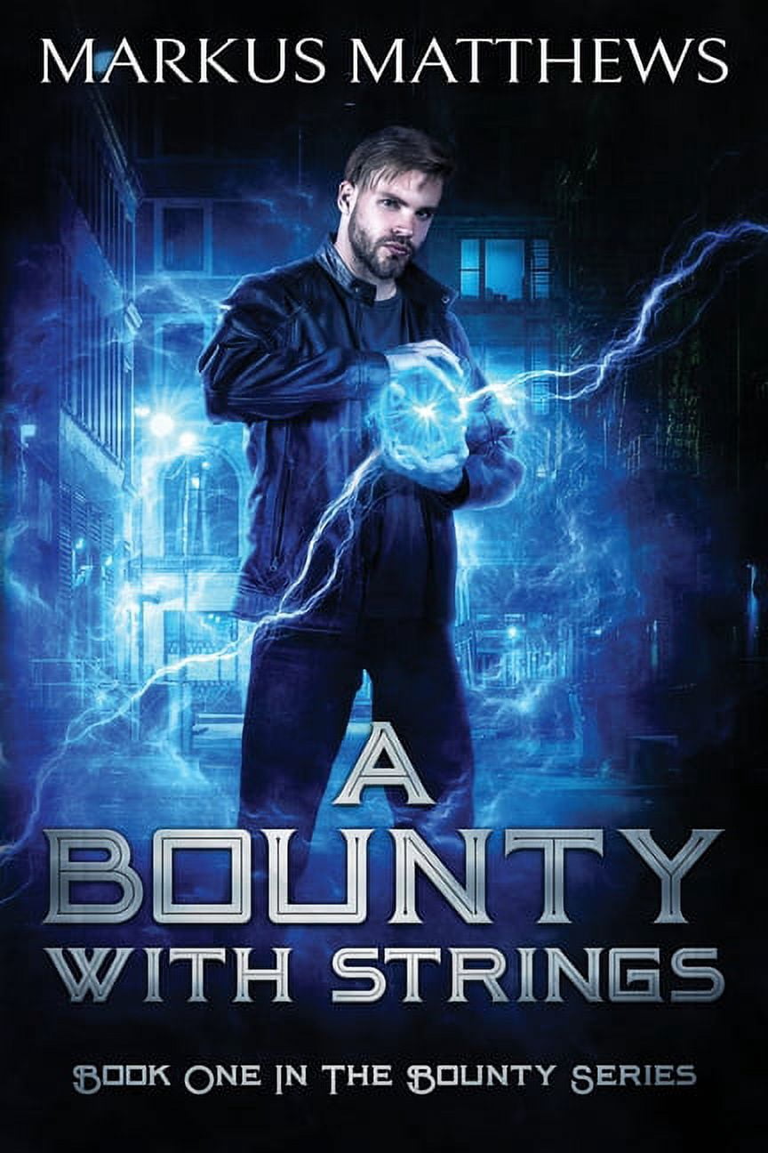 Bounty A Bounty with Strings: Book One in the Bounty series, Book 1 ...