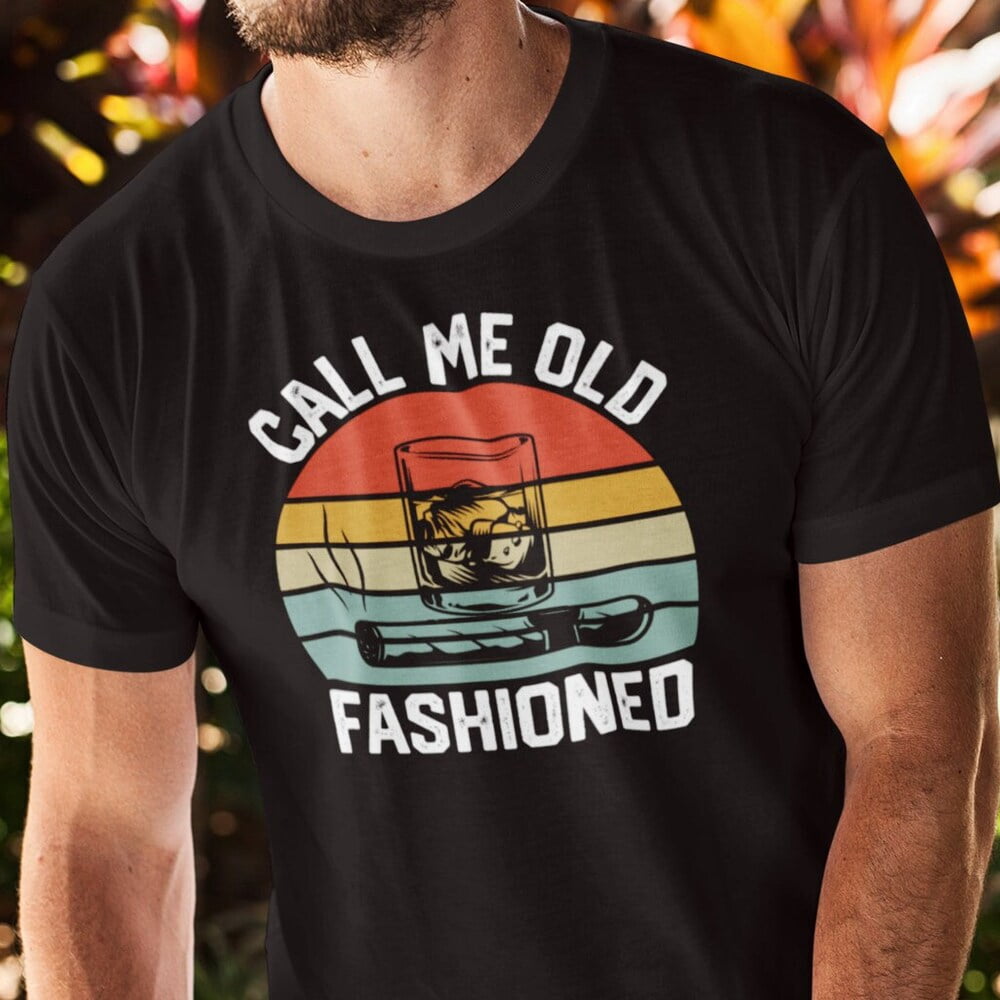 Bourbon Gifts For Men, Call Me Old Fashioned Shirt, Whiskey Shirt ...