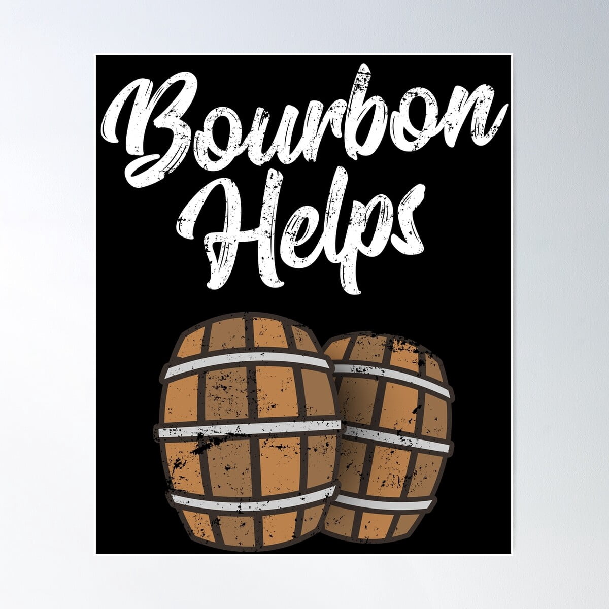 Bourbon Helps Whiskey Barrel Pub Crawl Poster Wall Art, Modern Wall ...