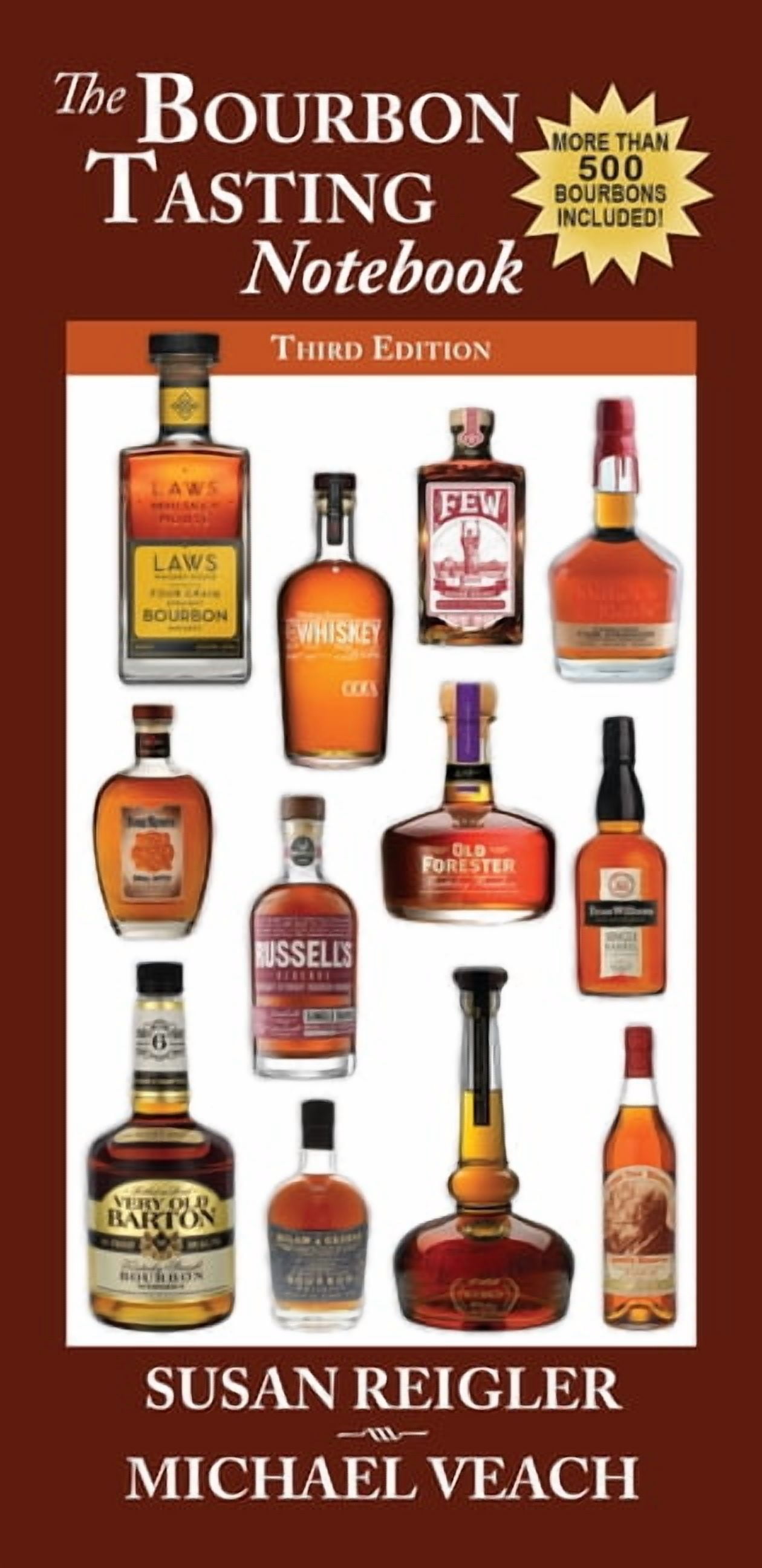 Bourbon Tasting Notebook, 3rd Edition: New & Expanded, with Over 500 ...