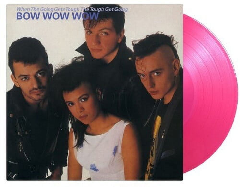 Bow Wow Wow - When The Going Gets Tough The Tough Get Going - Limited 180-Gram Translucent Pink ...