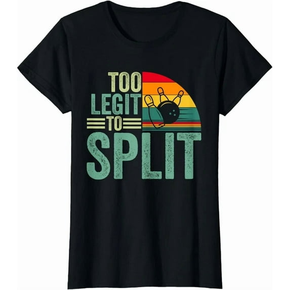 Bowler Too Legit To Split Bowling Player T-Shirt - Walmart.com
